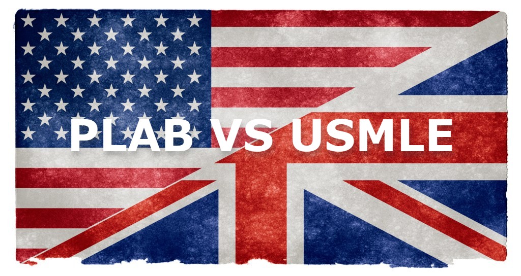 PLAB vs USMLE - Everything You Need to Know About Medical Exams